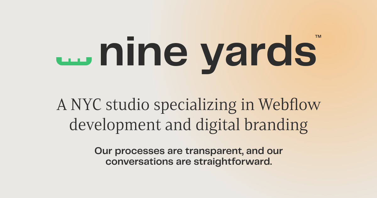 Nine Yards Studio | NYC Webflow & Branding Studio
